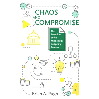 预订 Chaos and Compromise: The Evolution of the Mississippi Budgeting Process 混乱与妥协：密西西比州预算编制流程的演变: