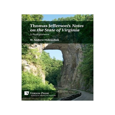 [预订]Thomas Jefferson’s ’Notes on the State of Virginia’: A Prolegomena 9781648896200