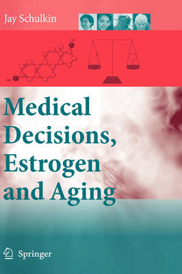 【预订】Medical Decisions, Estrogen and Aging