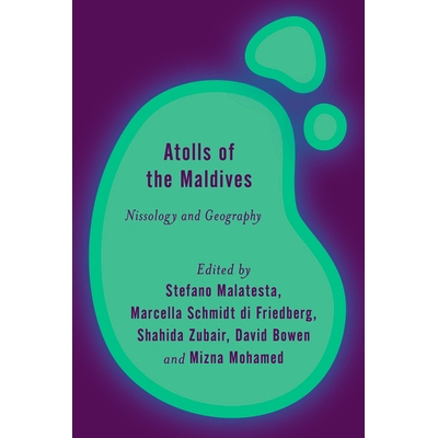 预订 Atolls of the Maldives: Nissology and Geography 马尔代夫的环礁：日光学和地理学: 9781786606617