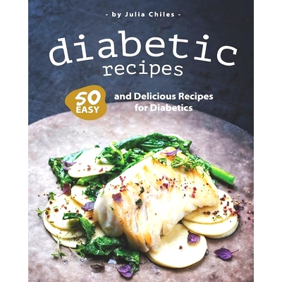 预订 Diabetic Recipes: 50 Easy and Delicious Recipes for Diabetics: 9798661221445