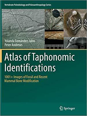 【预售】Atlas of Taphonomic Identifications: 1001+ Images of Fossil and Recent Mammal Bone Modification