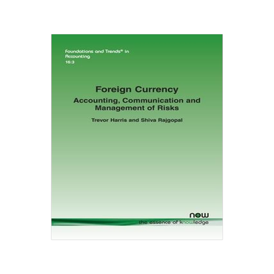 [预订]Foreign Currency: Accounting, Communication and Management of Risks 9781680839463