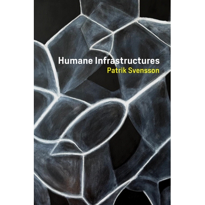 预订 Humane Infrastructures 人性化的基础设施: 9780262542128