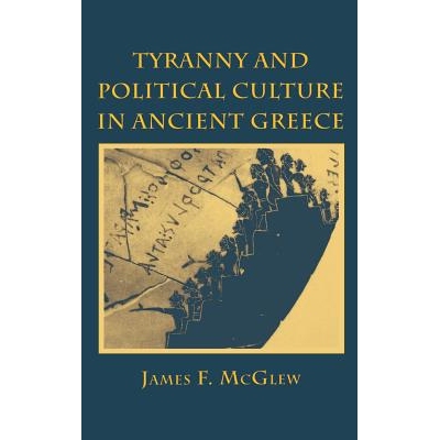 预订 Tyranny and Political Culture in Ancient Greece: A Regional Perspective (1812-1846): 9780801427879