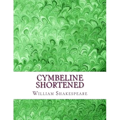 预订 Cymbeline Shortened: Shakespeare Edited for Length: 9781533532893