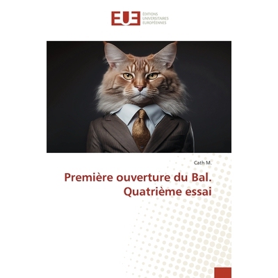 预订 Première ouverture du Bal. Quatrième essai: 9786208979218