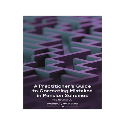 [预订]A Practitioner’s Guide to Correcting Mistakes in Pension Schemes 9781526522702