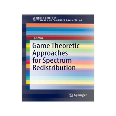 预订 Game Theoretic Approaches for Spectrum Redistribution