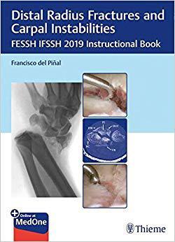 【预售】Distal Radius Fractures and Carpal Instabilities: Fessh Ifssh 2019 Instructional Book