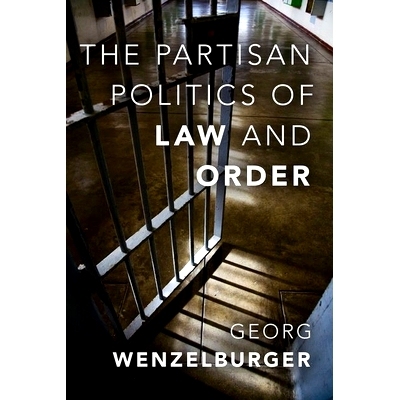 预订 The Partisan Politics of Law and Order 法律与秩序的党派政治: 9780190920487