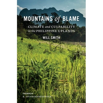 预订 Mountains of Blame: Climate and Culpability in the Philippine Uplands 火焰山：菲律宾高地的气候和可耕性: 97802957481
