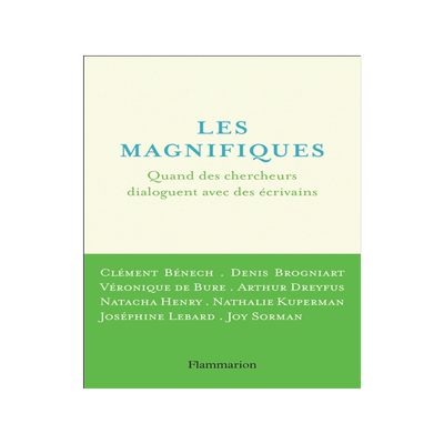 预订 Les magnifiques : quand des chercheurs dialoguent avec des écrivains