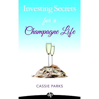 预订 Investing Secrets for a Champagne Life: Get Started Investing In Real Estate, Create Cash Flow With A Passive Incom