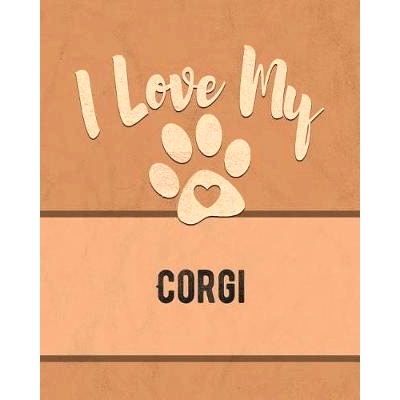 预订 I Love My Corgi: Keep Track of Your Dog’s Life, Vet, Health, Medical, Vaccinations and More for the Pet You Love: