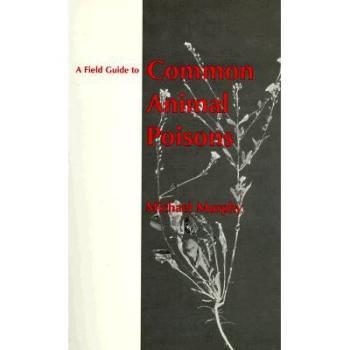 【预订】A Field Guide to Common Animal Poisons