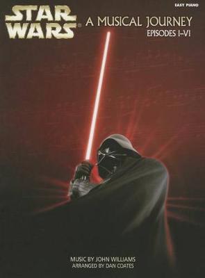 【预订】Star Wars -- A Musical Journey: Music from Episodes I - VI (Easy Piano)