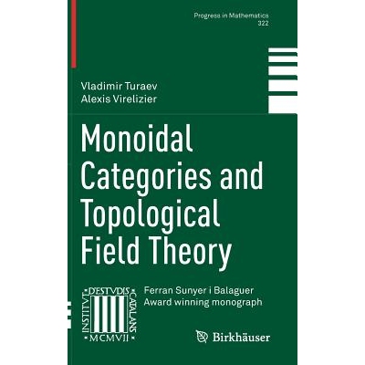 Monoidal Categories and Topological Field Theory 单项类别与拓扑场理论 9783319498331