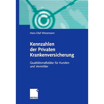预订 Kennzahlen der Privaten Krankenversicherung: Qualitätsmaßstäbe für Kunden und Vermittler: 9783322912909