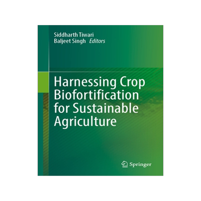 预订 Harnessing Crop Biofortification for Sustainable Agriculture