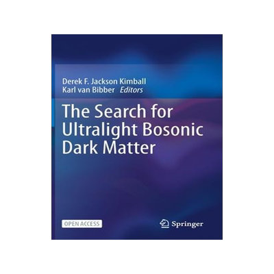 [预订]The Search for Ultralight Bosonic Dark Matter 9783030958510
