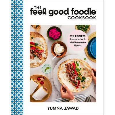 预订 The Feel Good Foodie Cookbook: 125 Recipes Enhanced with Mediterranean Flavors美食家的美味食谱：125 道地中海风味菜