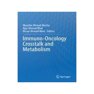 [预订]Immuno-Oncology Crosstalk and Metabolism 9789811662287