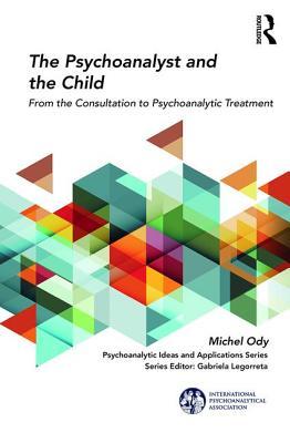 【预订】The Psychoanalyst and the Child