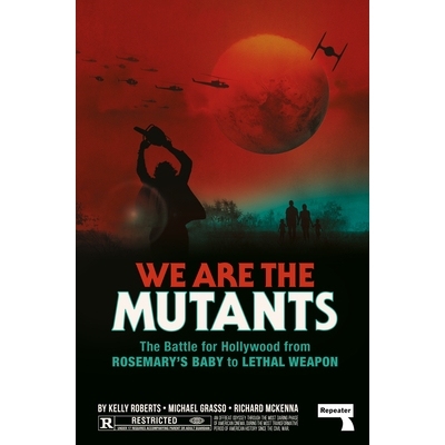 预订 We Are the Mutants: The Battle for Hollywood from Rosemary’s Baby to Lethal Weapon: 9781914420733