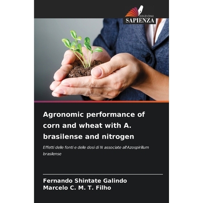 预订 Agronomic performance of corn and wheat with A. brasilense and nitrogen: Effetti delle fonti e delle dosi di N asso