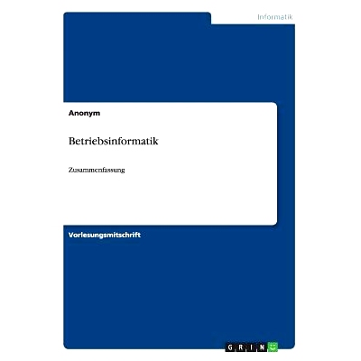 预订 Betriebsinformatik: Zusammenfassung: 9783656710400