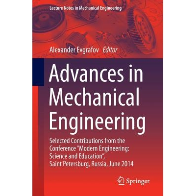 预订 Advances in Mechanical Engineering Selected Contributions from the Conference “Modern Engineering: Science and Edu