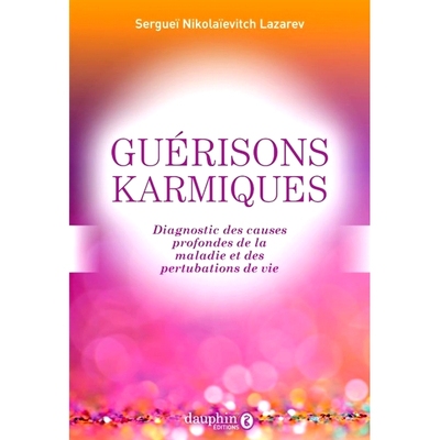 预订 Guérisons karmiques : diagnostic des causes profondes de la maladie et des perturbations de vie 业力治愈：诊断疾病