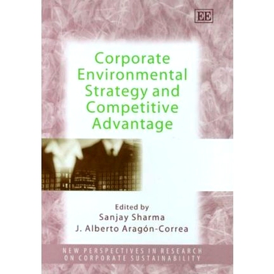 预订 Corporate Environmental Strategy and Competitive Advantage 企业环境战略与竞争优势: 9781845420055