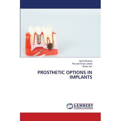 预订 Prosthetic Options in Implants 植入物中的假体选项: 9786209090455