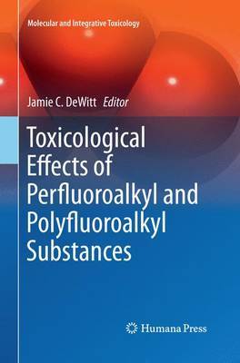 【预订】Toxicological Effects of Perfluoroalkyl and Polyfluoroalkyl Substances