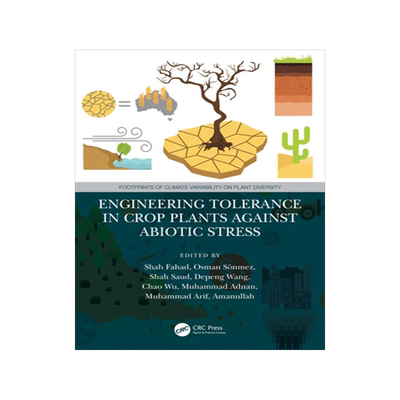 [预订]Engineering Tolerance in Crop Plants Against Abiotic Stress 9780367750091