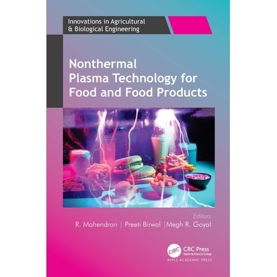 预订 Nonthermal Plasma Technology for Food and Food Products 食品及食品制品的非热等离子体技术: 9781774917701