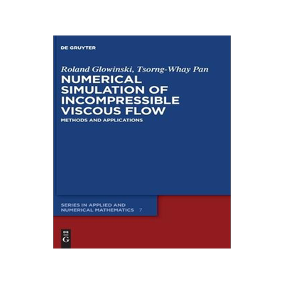 [预订]Numerical Simulation of Incompressible Viscous Flow 9783110784916