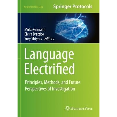 预订 Language Electrified Principles, Methods, and Future Perspectives of Investigation 语言电气化：调查的原则、方法与未