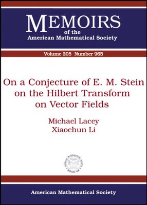 【预售】On a Conjecture of E. M. Stein on the Hilbert Transform on Vector Fields