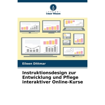 预订 Instruktionsdesign zur Entwicklung und Pflege interaktiver Online-Kurse: DE: 9786209243387