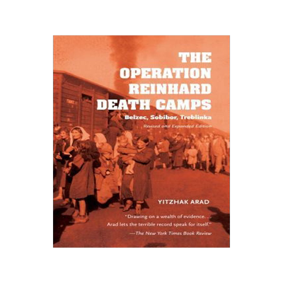 [预订]The Operation Reinhard Death Camps, Revised and Expanded Edition: Belzec, Sobibor, Treblinka 9780253025418