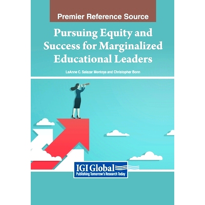 预订 Pursuing Equity and Success for Marginalized Educational Leaders: 9798369347508