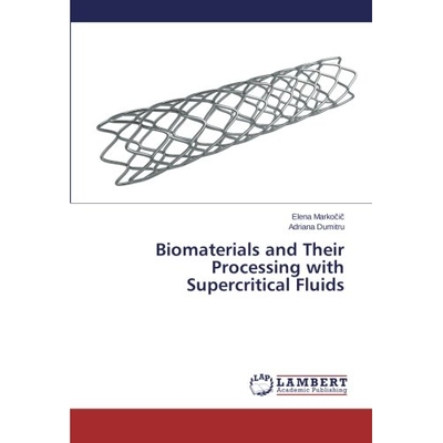 预订 Biomaterials and Their Processing with Supercritical Fluids: 9783659545993