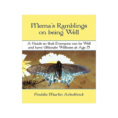 预订 Mema's Ramblings on being well: a guide so that everyone can be well and have ultimate wellness at age 75