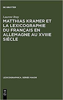 【预订】Matthias Kramer et la lexicographie du français en Allemagne au XVI 9783484309999