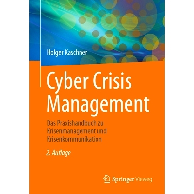 预订 Cyber Crisis Management: Das Praxishandbuch Zu Krisenmanagement Und Krisenkommunikation: 9783658434649