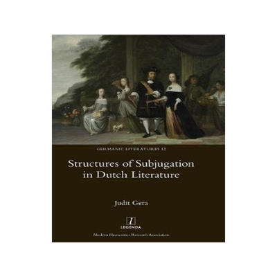 [预订]Structures of Subjugation in Dutch Literature 9781910887233