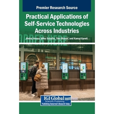 预订 Practical Applications of Self-Service Technologies Across Industries: 9798337346670